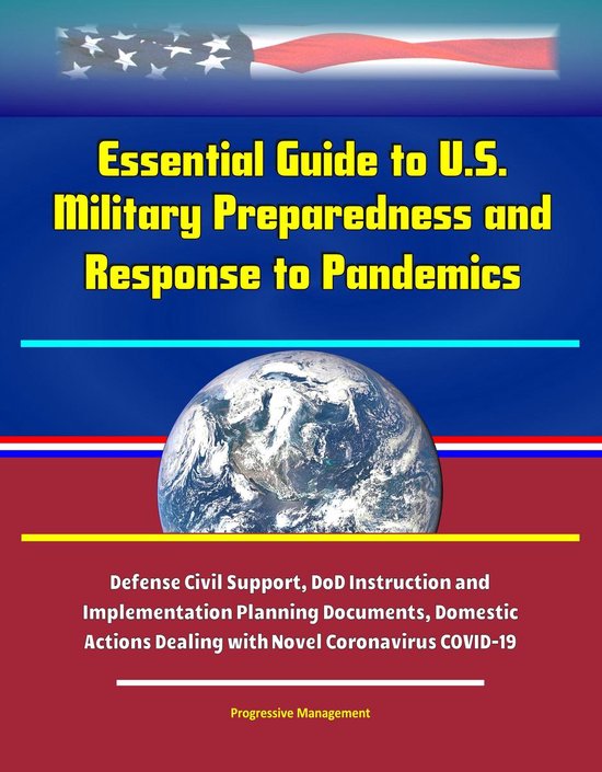 Essential Guide to U.S. Military Preparedness and Response to Pandemics ...