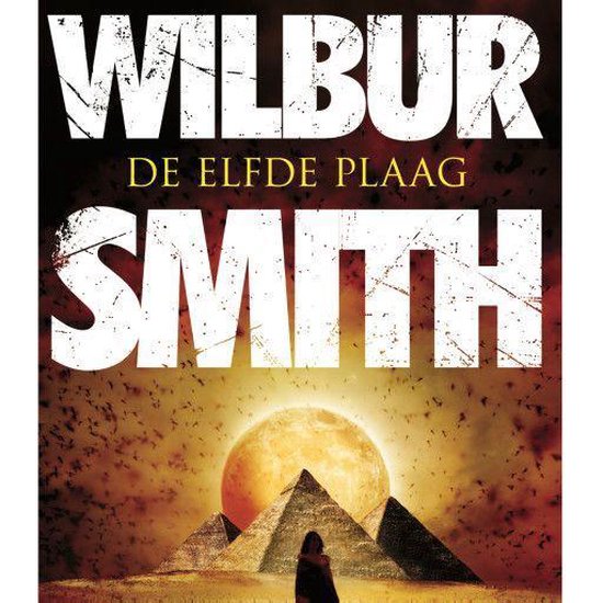 De elfde plaag, Wilbur Smith | 9789401612920 | Boeken | bol.com