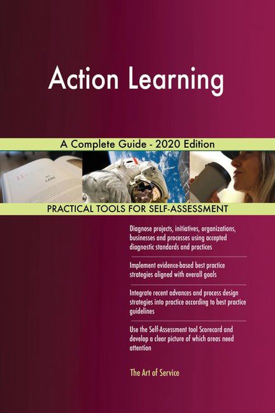Action Learning A Complete Guide - 2020 Edition (ebook), Gerardus ...