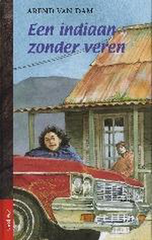 Een Indiaan Zonder Veren, Arend van Dam | 9789027678959 | Boeken | bol.com