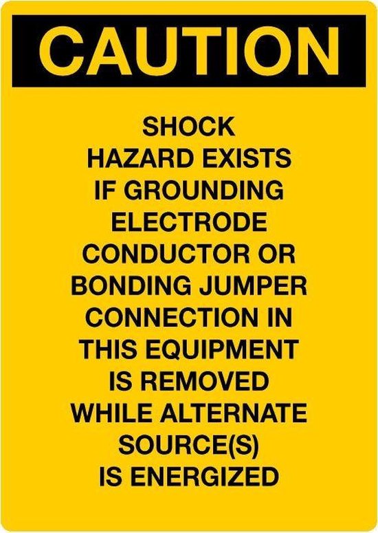 Sticker 'Caution: shock hazard if grounding electrode conductor or ...