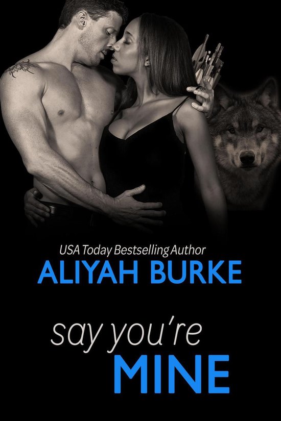 Tatra 1 - Say You're Mine (ebook), Aliyah Burke | 9781393385950 | Boeken | bol.com