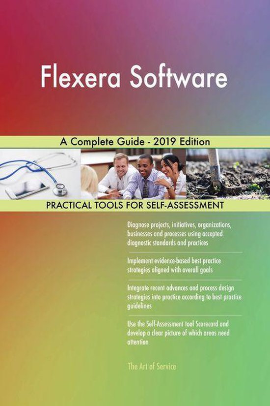 Flexera Software A Complete Guide - 2019 Edition (ebook), Gerardus ...