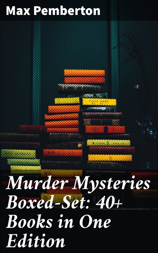 Murder Mysteries Boxed-Set: 40+ Books in One Edition (ebook), Max ...