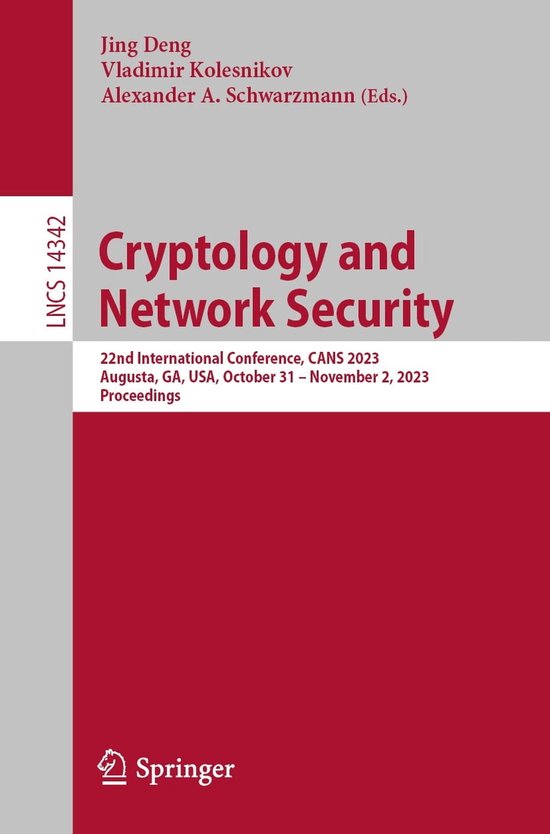Lecture Notes in Computer Science 14342 - Cryptology and Network ...