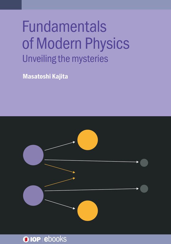 Fundamentals of Modern Physics: Unveiling the mysteries | 9780750362375 ...