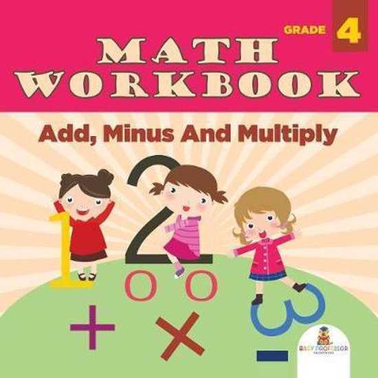 Grade 4 Math Workbook | 9781682123317 | Baby Professor | Boeken | bol.com
