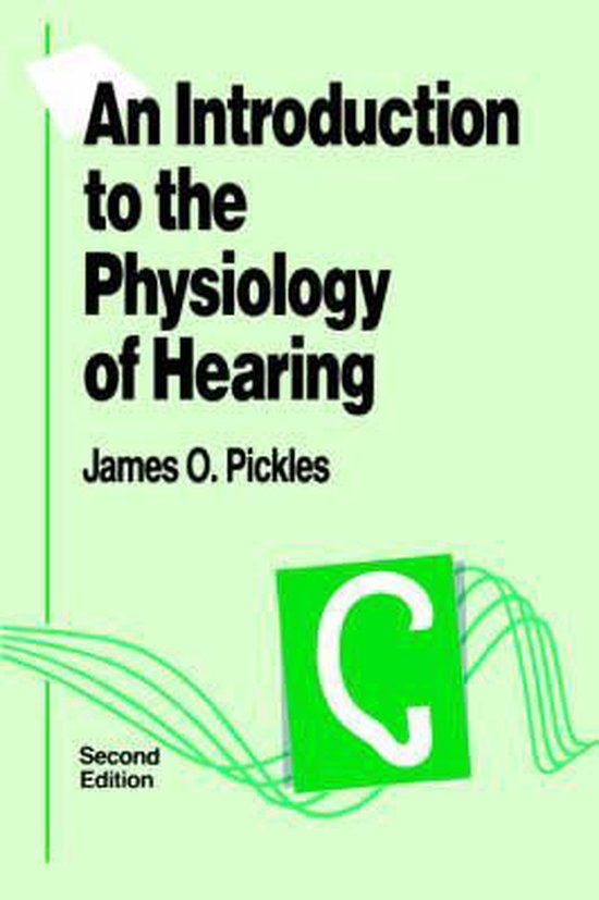 An Introduction to the Physiology of Hearing | 9780125547543 | James O. Pickles | Boeken | bol.com