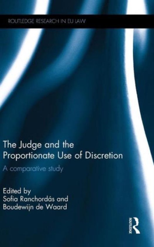 The Judge and the Proportionate Use of Discretion | 9781138812994 ...