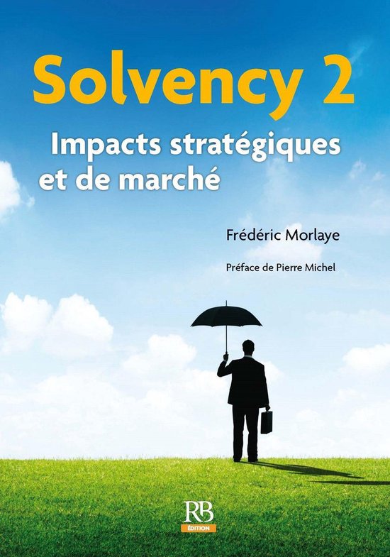 Solvency 2 – Impacts stratégiques et de marché (ebook), Frédéric ...