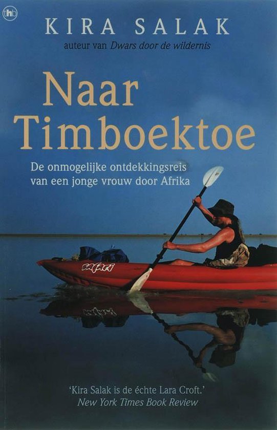 Naar Timboektoe, Kira Salak | 9789044317527 | Boeken | bol.com