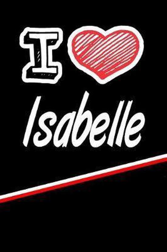 I Love Isabelle, Rob Cole | 9781795229647 | Boeken | bol.com