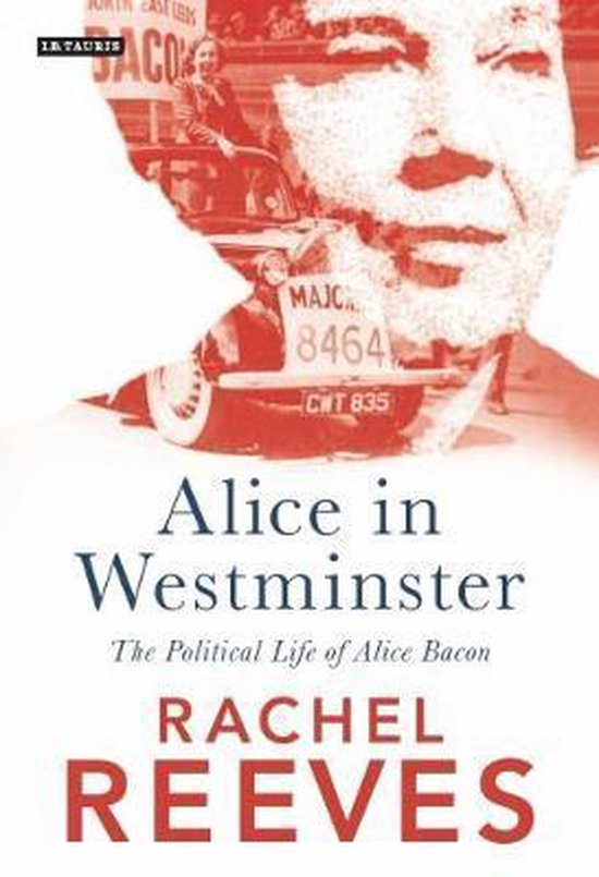 Alice in Westminster, Rachel Reeves | 9781788313070 | Boeken | bol.com