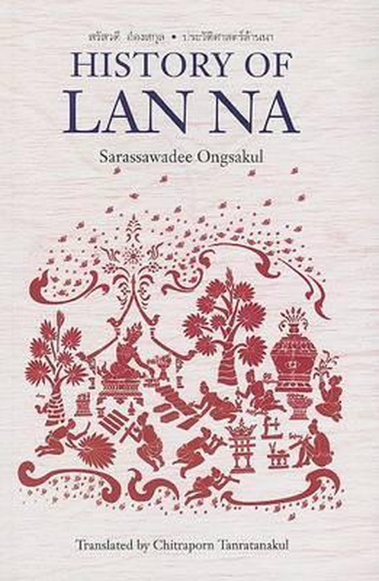 History of Lan Na | 9789749575840 | Sarassawadee Ongsakul | Boeken ...