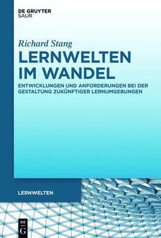 Lernwelten im Wandel, Richard Stang | 9783110379334 | Boeken | bol.com