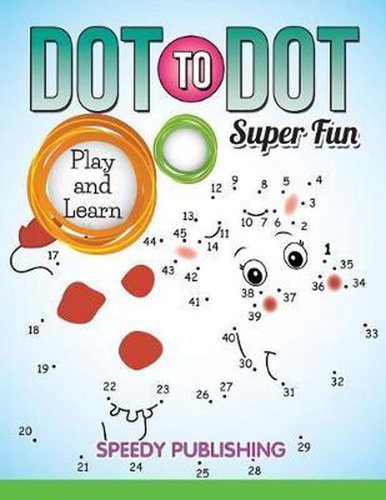 Dot To Dot Super Fun: Play and Learn | bol