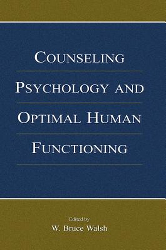 Vocational Psychology Series - Counseling Psychology and Optimal Human ...