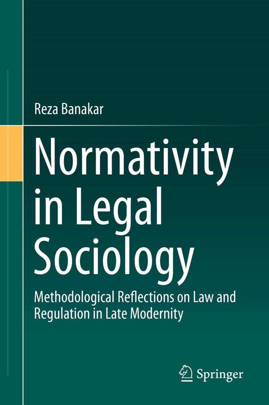 Normativity in Legal Sociology (ebook), Reza Banakar | 9783319096506 | Boeken | bol.com