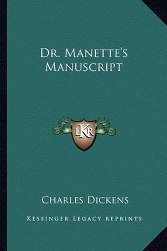 Dr. Manette's Manuscript, Charles Dickens | 9781162829388 | Boeken ...