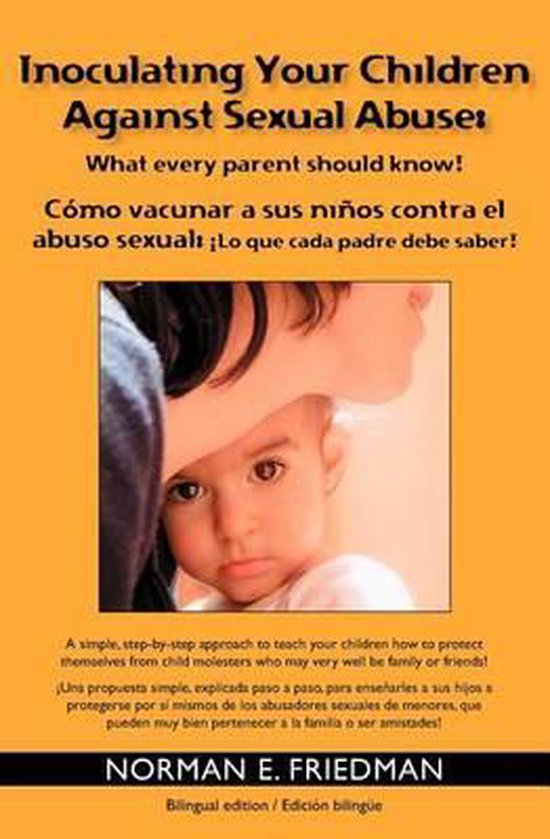 Inoculating Your Children Against Sexual Abuse, Norman E Friedman ... Inoculating Your Children Against Sexual Abuse, Norman E Friedman ...