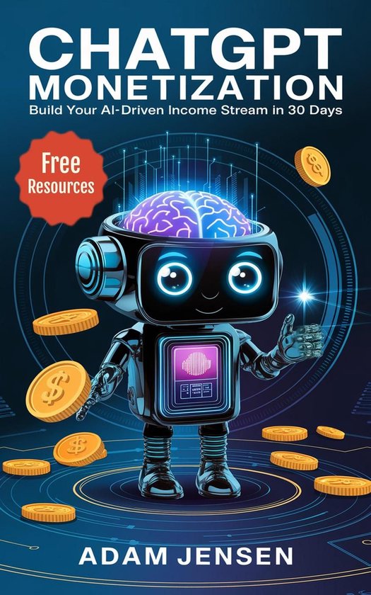 ChatGPT Monetization: Build Your AI-Driven Income Stream in 30 Days (ebook), Adam... | bol