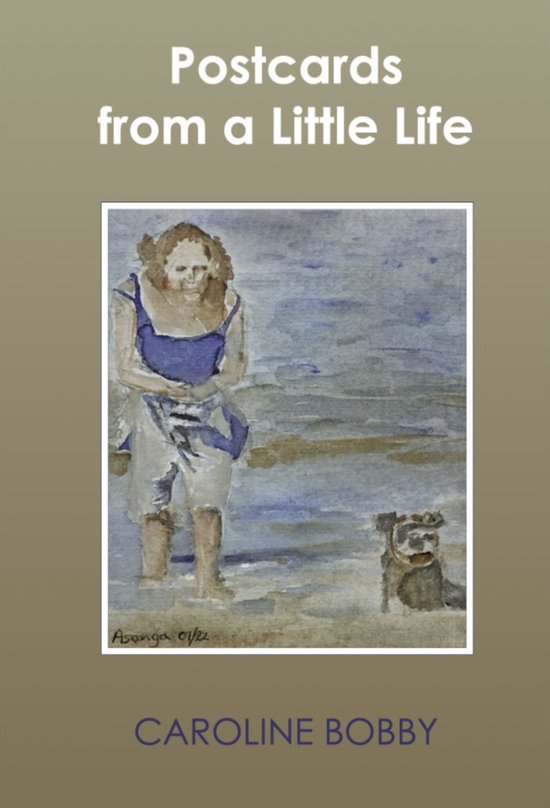 Postcards from a Little Life (ebook), Caroline Bobby | 1230008872173 ...