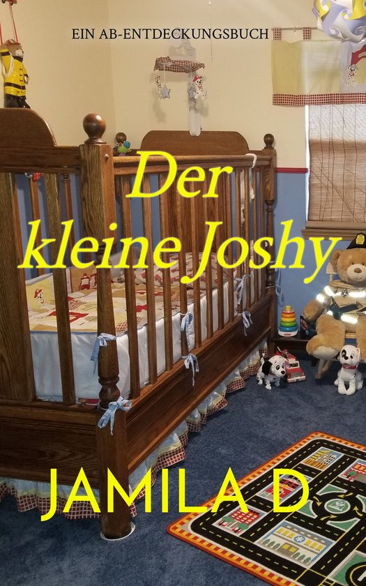 Der kleine Joshy: Eine ereignisreiche Verwandlung (ebook), Jamila D ...