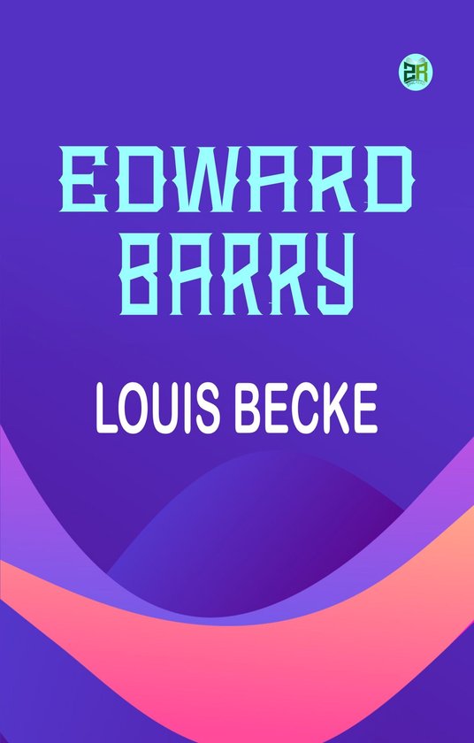 Edward Barry (ebook), Louis Becke | 9789370108103 | Boeken | bol