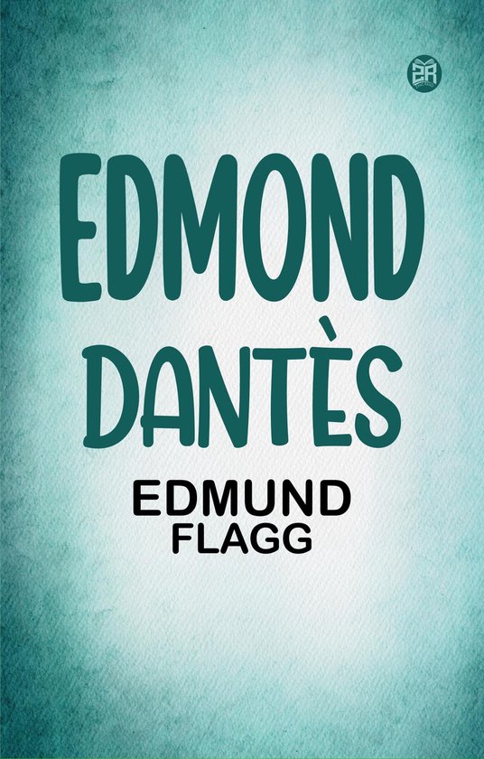 Edmond Dantès (ebook), Edmund Flagg | 9789370107496 | Boeken | bol