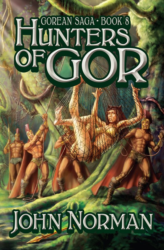 Gorean Saga 8 - Hunters of Gor (ebook), John Norman | 9781497600362 ...