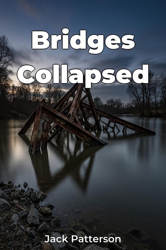 Bridges Collapsed (ebook), Jack Patterson | 9788235234070 | Boeken | bol