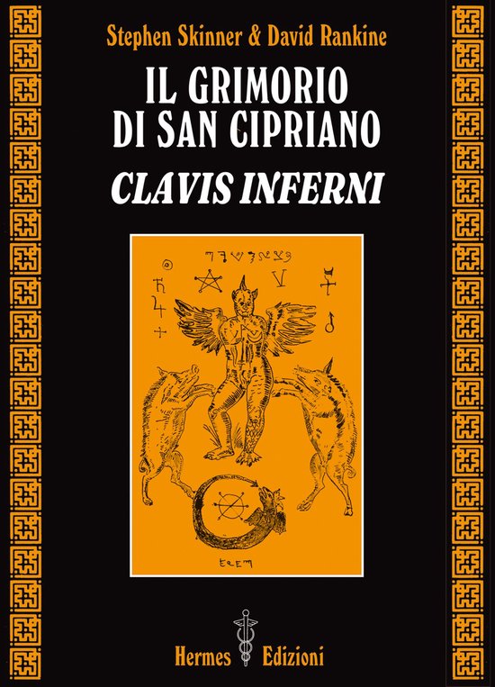 Il grimorio di San Cipriano Clavis Inferni (ebook), Stephen Skinner ...