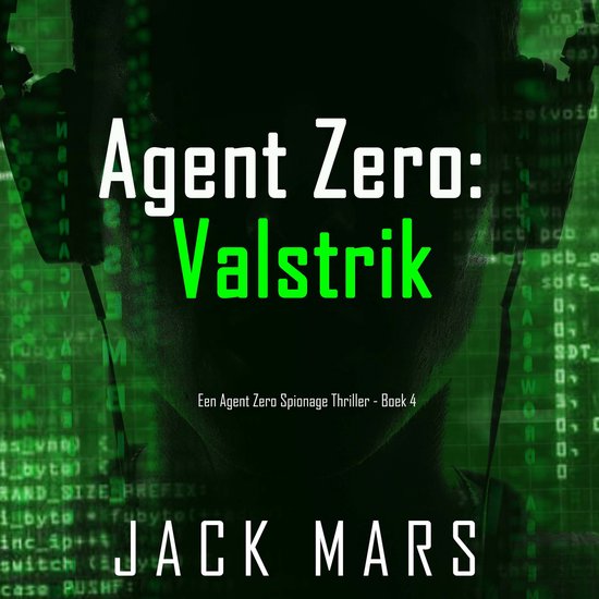 Agent Zero: Valstrik (Een Agent Zero Spionage Thriller - Boek 4), Jack Mars |... | bol