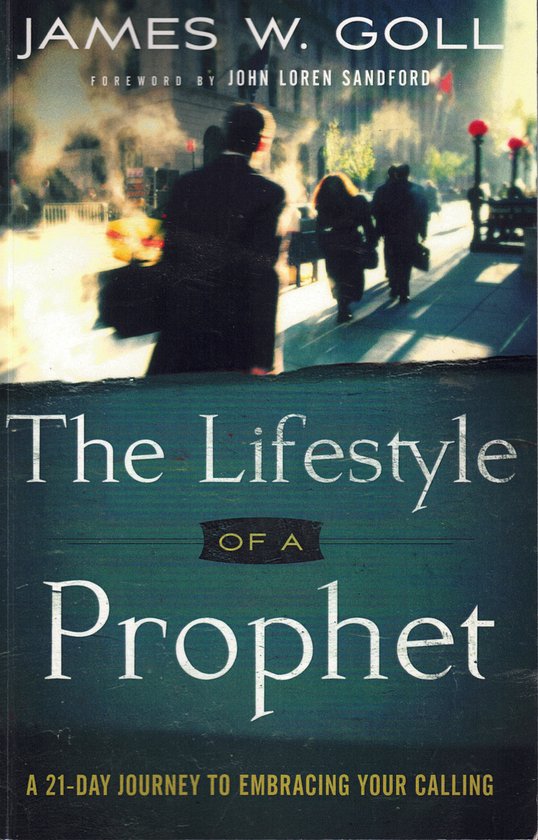 Lifestyle Of A Prophet, James W Goll | 9780800795368 | Boeken | bol