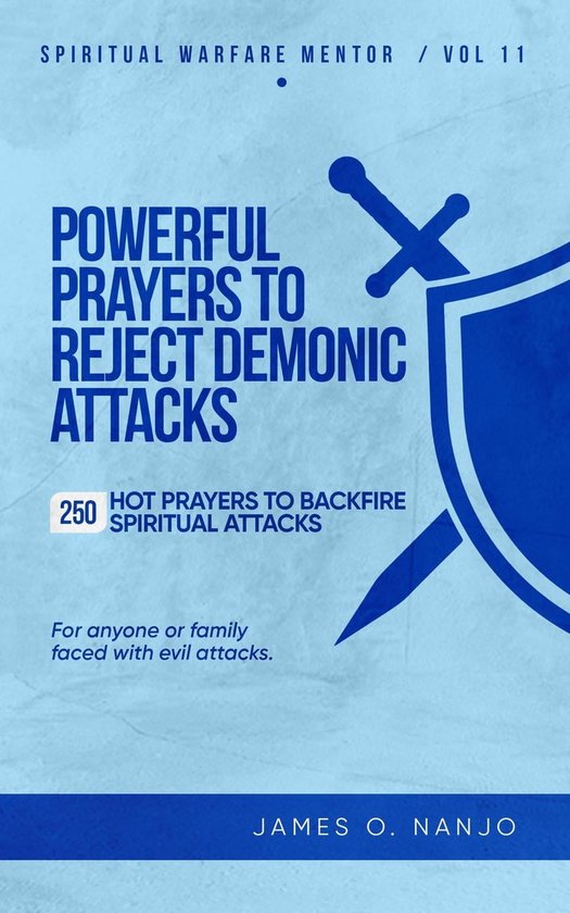 Spiritual Warfare Mentor 11 - Powerful Prayers to Reject Demonic Attacks (ebook),... | bol