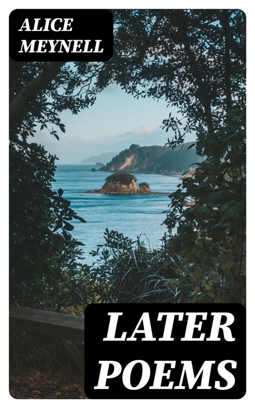Later Poems (ebook), Alice Meynell | 8596547312680 | Boeken | bol