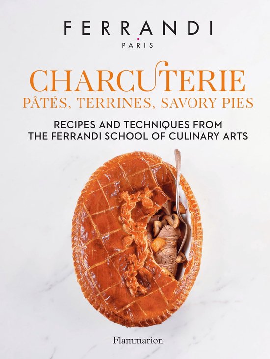 Ferrandi - Charcuterie : Pâtés, Terrines, Savory Pies (ebook), Ferrandi ...