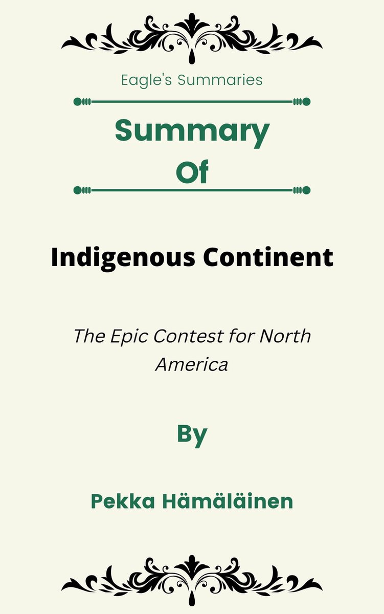 Eagle's Summaries - Summary Of Indigenous Continent: The Epic Contest ...