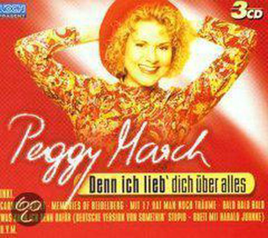 Denn Ich Lieb' Dich Uber Alles, Peggy March | CD (album) | Muziek | bol.com