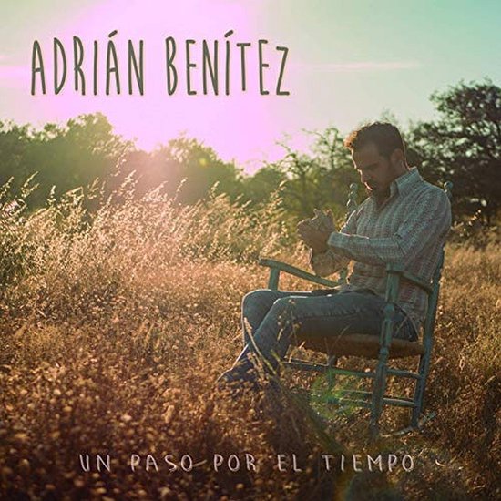 Adrian Benitez - Un Paso Por El Tiempo (CD), Adrian Benitez | Muziek | bol