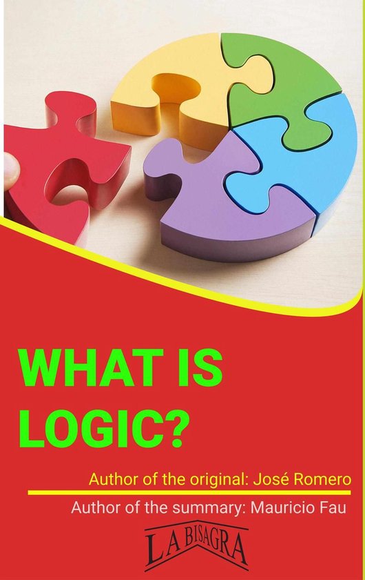 UNIVERSITY SUMMARIES - What Is Logic? (ebook), MAURICIO ENRIQUE FAU ...