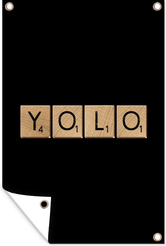 Tuinposters buiten Yolo - Spreuken - Scrabble - Quotes - 60x90 cm ...