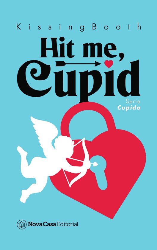 Hit me, Cupid (ebook), Kissingbooth | 9788417589684 | Boeken | bol.com