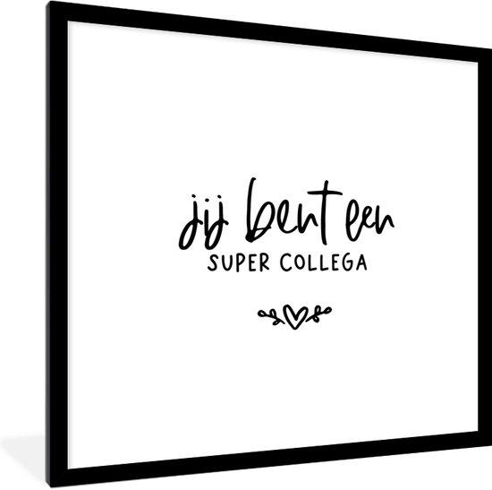 Fotolijst incl. Poster - Jij bent een super collega - Quotes - Spreuken ...