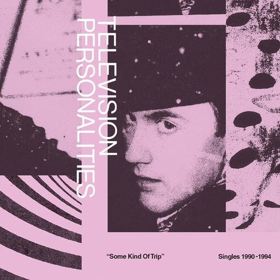 Television Personalities - Some Kind Of Trip: Singles 1990-1994 (+ Book ...