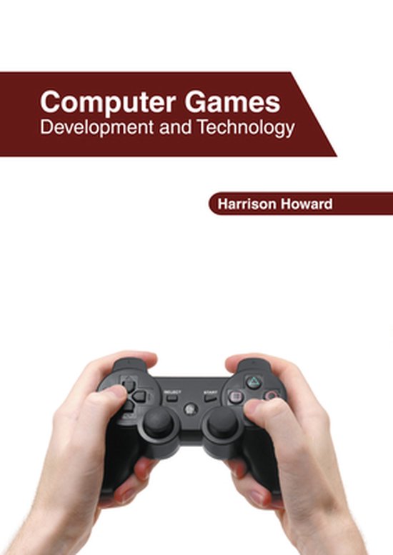 Computer Games: Development and Technology | 9781632409461 | Boeken | bol