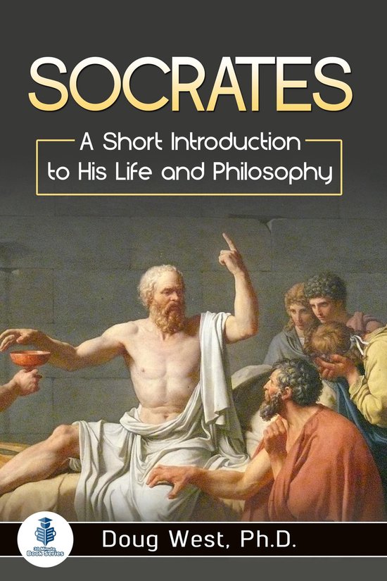 Socrates: A Short Introduction to His Life and Philosophy (ebook), Doug ...