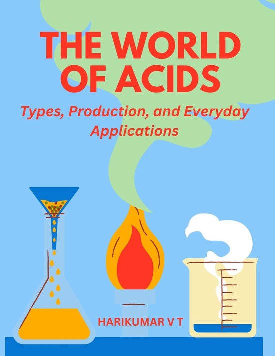 The World of Acids: Types, Production, and Everyday Applications (ebook ...