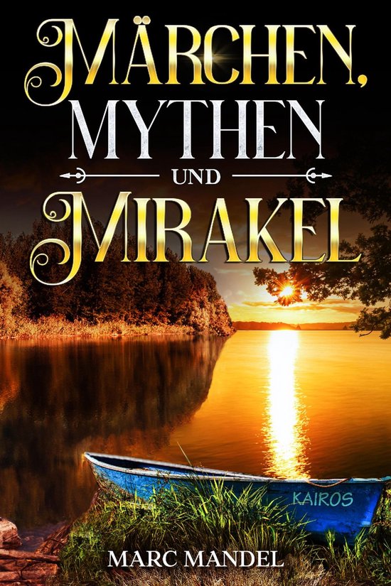 Märchen, Mythen und Mirakel (ebook), Marc Mandel | 9783759887269 | Boeken | bol