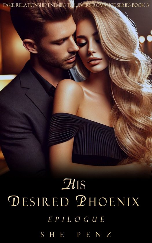 Fake Relationship Enemies to Lovers Romance Series 3 - His Desired Phoenix (ebook),... | bol